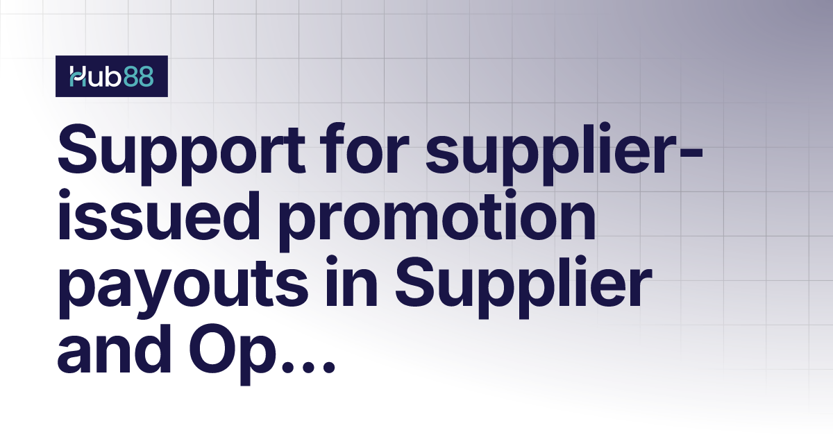 Support for supplier-issued promotion payouts in Supplier and Operator ...