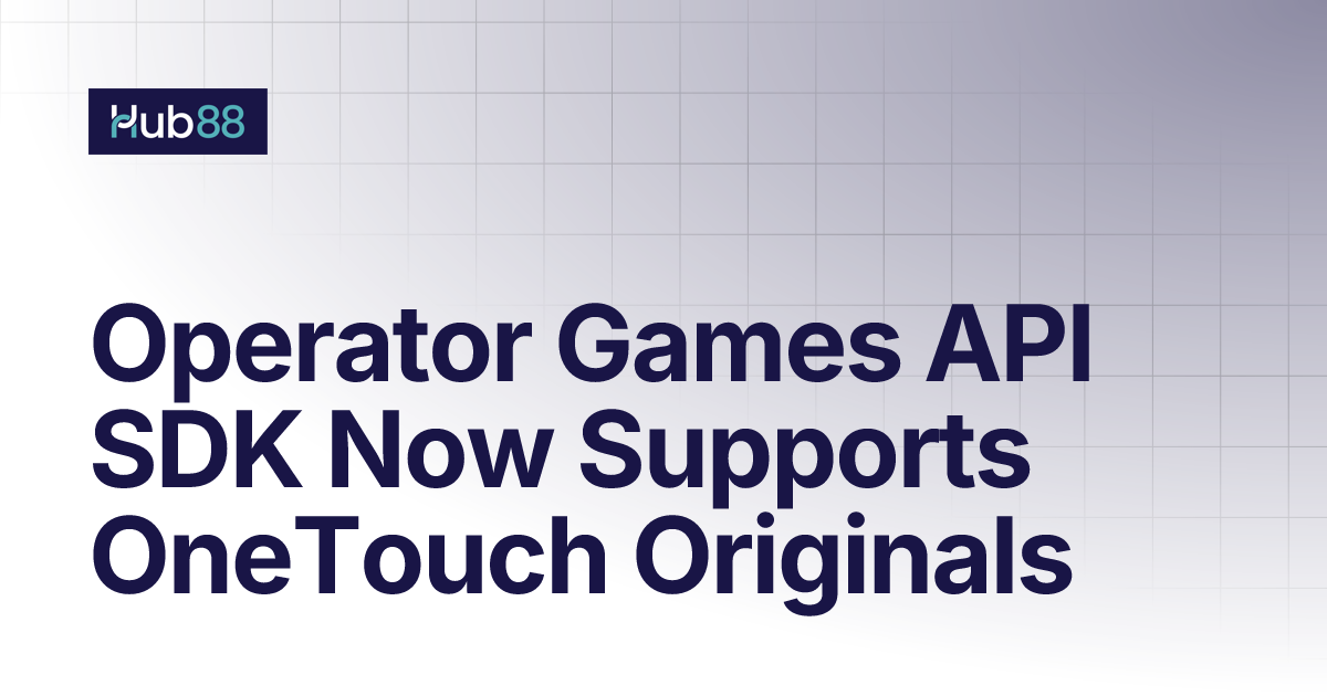Operator Games API SDK Now Supports OneTouch Originals | API Changelog ...